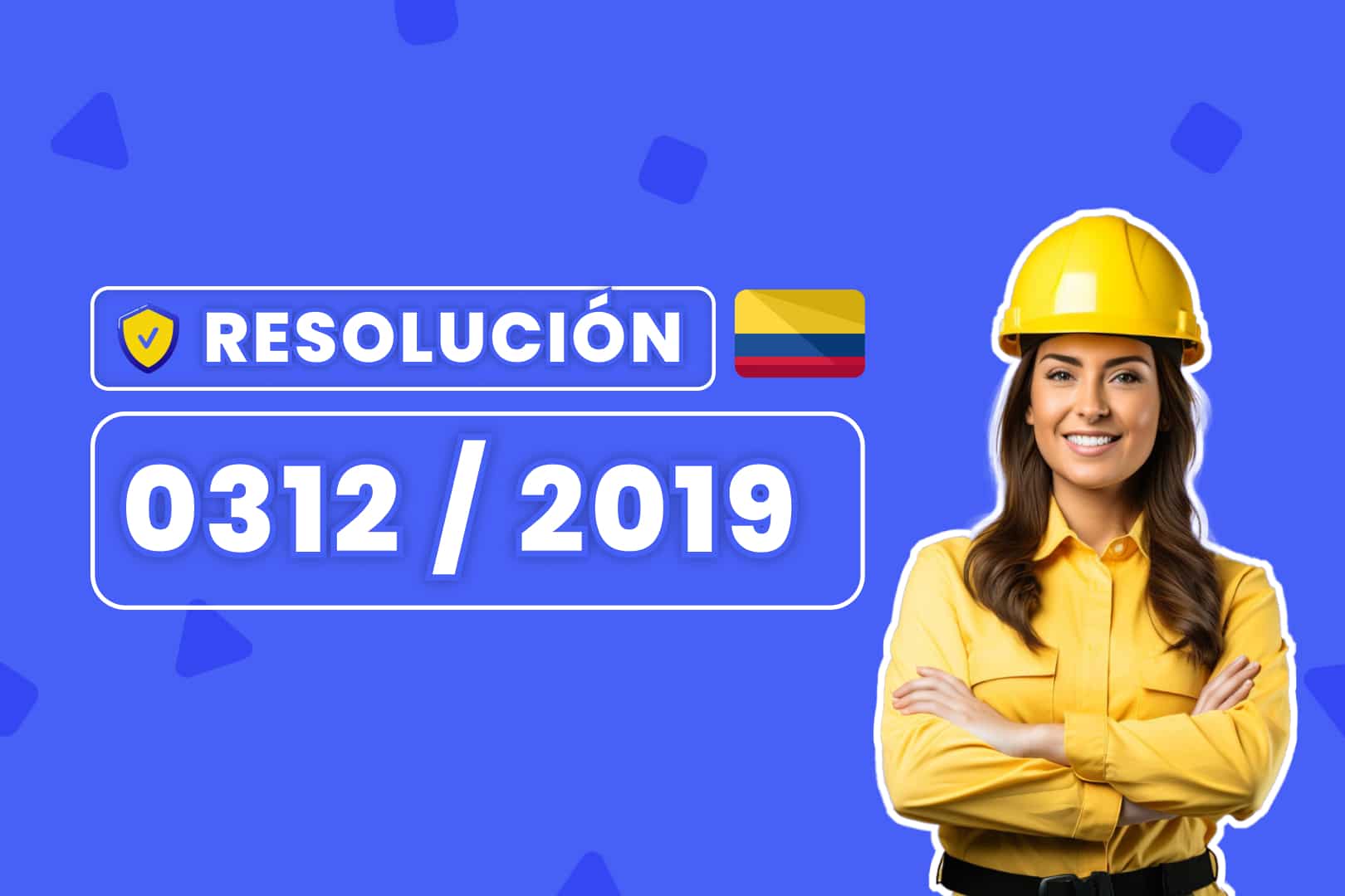 Resolución 0312/2019 - Importancia para SG-SST en Colombia Resolución 0312/2019 - Importancia para SG-SST en Colombia