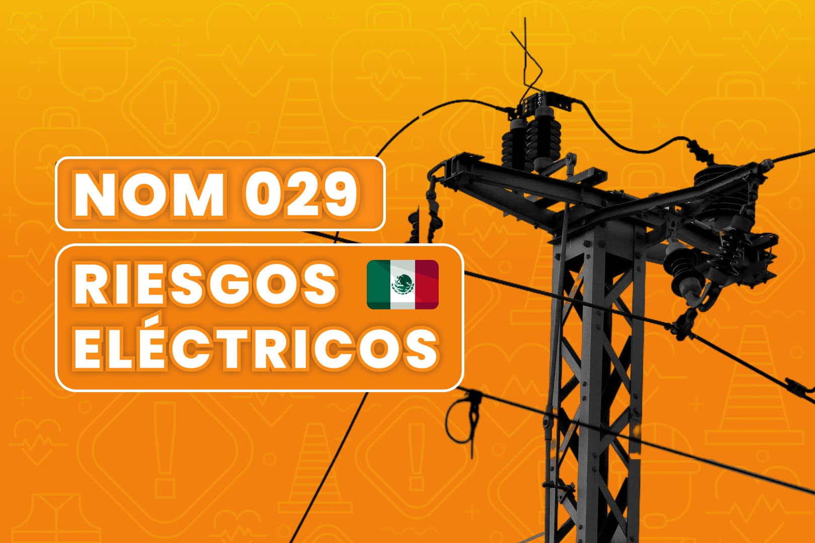 NOM 029 - Mantenimiento de instalaciones eléctricas